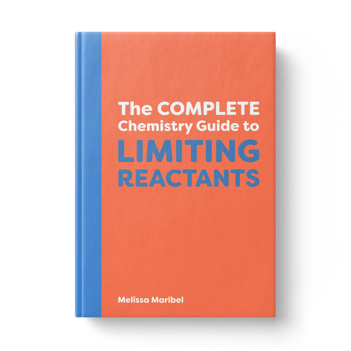 The Complete Chemistry Guide to Limiting Reactants (ebook) – Melissa ...